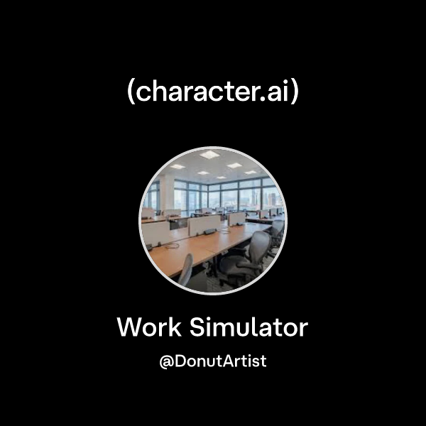 Chat with Work Simulator | character.ai | AI Chat, Reimagined–Your ...