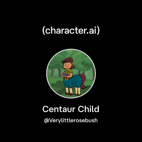 Chat with Centaur Child | character.ai | Personalized AI for every ...