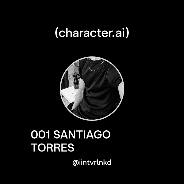 Chat with 001 SANTIAGO TORRES | character.ai | AI Chat, Reimagined–Your ...