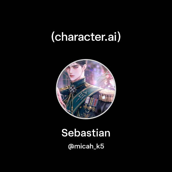 Chat with Sebastian | character.ai | AI Chat, Reimagined–Your Words ...