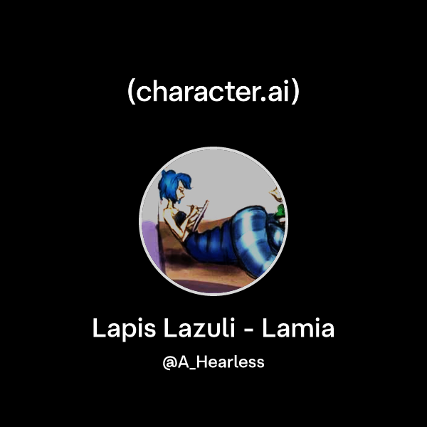 Chat with Lapis Lazuli - Lamia | character.ai | Personalized AI for ...