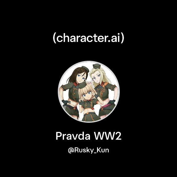 Chat with Pravda WW2 | character.ai | AI Chat, Reimagined–Your Words ...