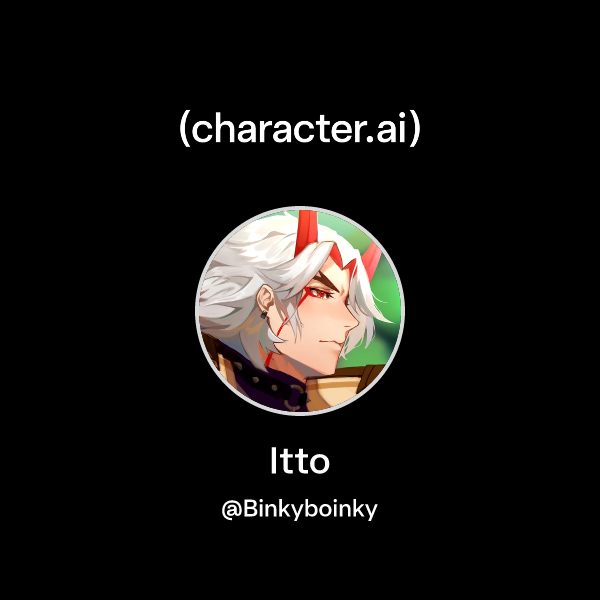 Chat with Itto | character.ai | AI Chat, Reimagined–Your Words. Your World.