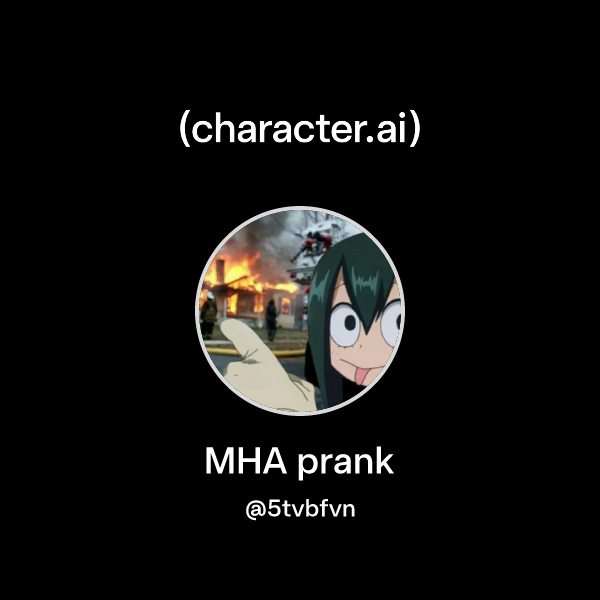 Chat with MHA prank | character.ai | AI Chat, Reimagined–Your Words ...