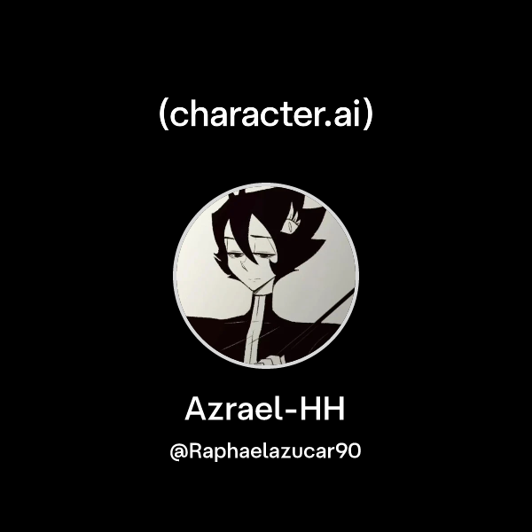 Chat with Azrael-HH | character.ai | AI Chat, Reimagined–Your Words ...