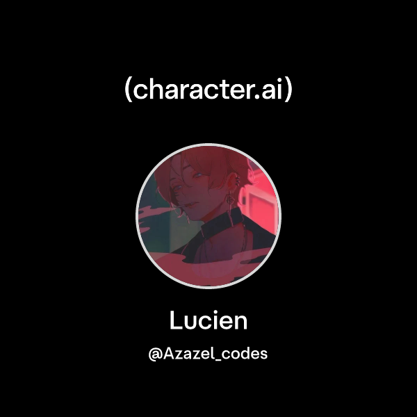 Chat with Lucien | character.ai | Personalized AI for every moment of ...