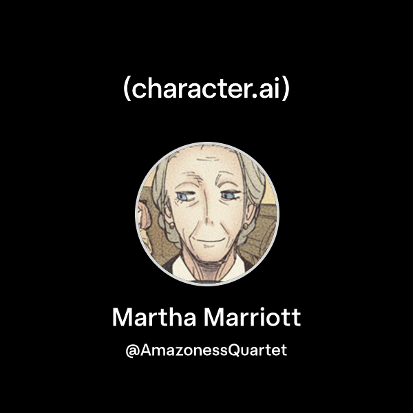 Chat with Martha Marriott | character.ai | Personalized AI for every ...