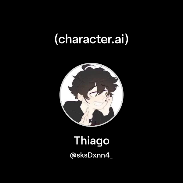 Chat with Thiago | character.ai | Personalized AI for every moment of ...