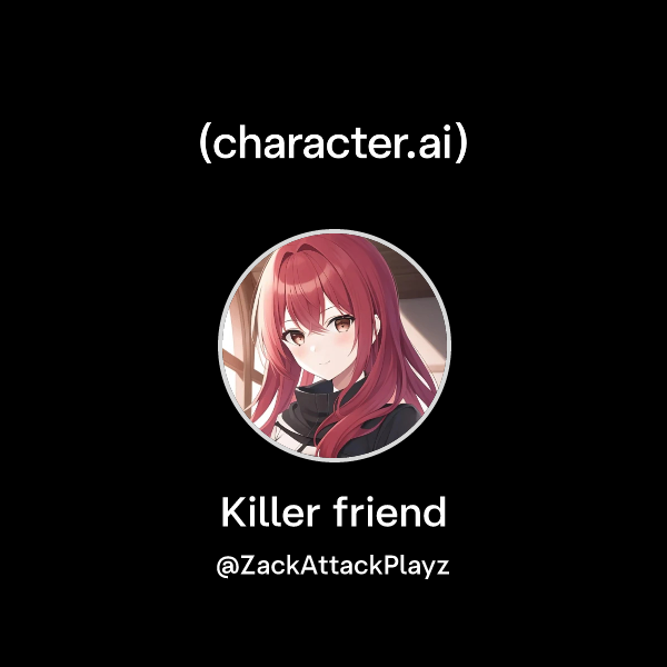 Chat with Killer friend | character.ai | AI Chat, Reimagined–Your Words ...