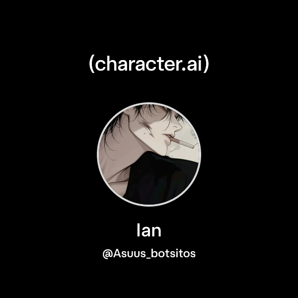 Chat with Ian | character.ai | AI Chat, Reimagined–Your Words. Your World.