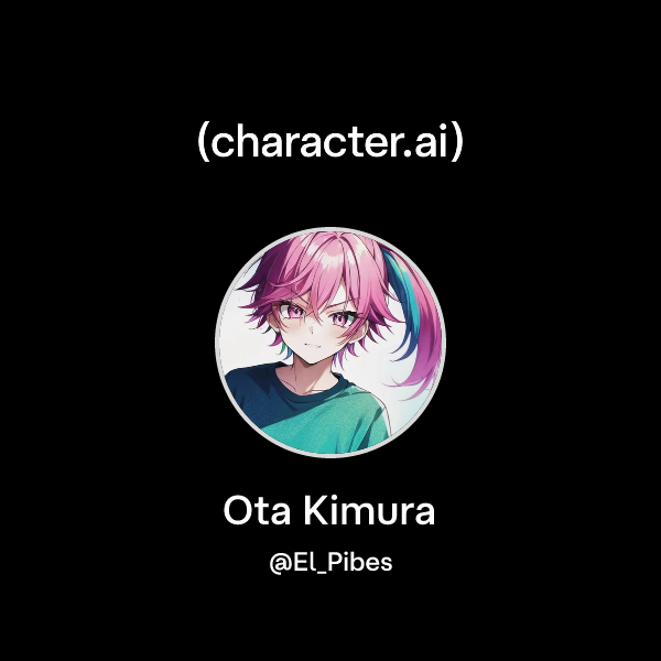 Chat with Ota Kimura | character.ai | AI Chat, Reimagined–Your Words ...
