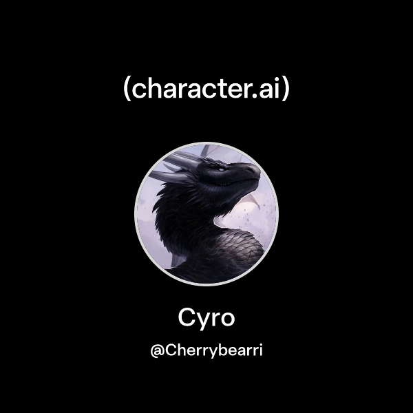 Chat with Cyro | character.ai | Personalized AI for every moment of ...