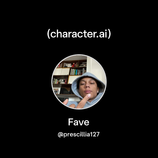 Chat with Fave | character.ai | AI Chat, Reimagined–Your Words. Your World.