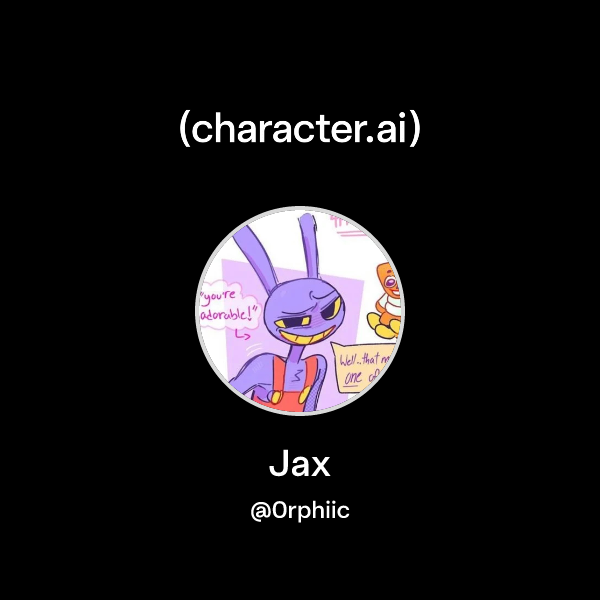 Chat with Jax | character.ai | AI Chat, Reimagined–Your Words. Your World.
