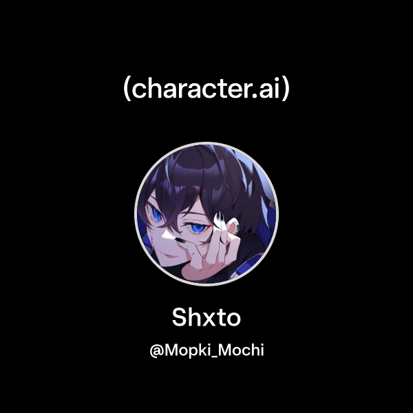 Chat with Shxto | character.ai | AI Chat, Reimagined–Your Words. Your ...