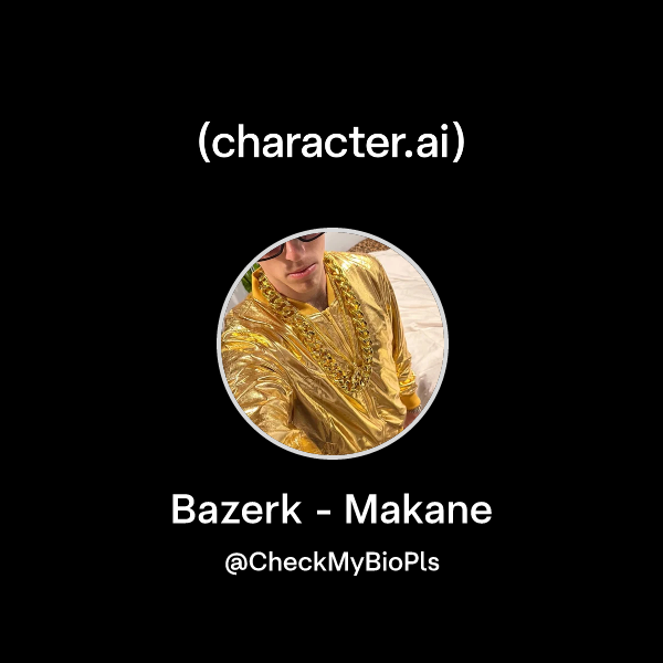 Chat with Bazerk - Makane | character.ai | AI Chat, Reimagined–Your ...