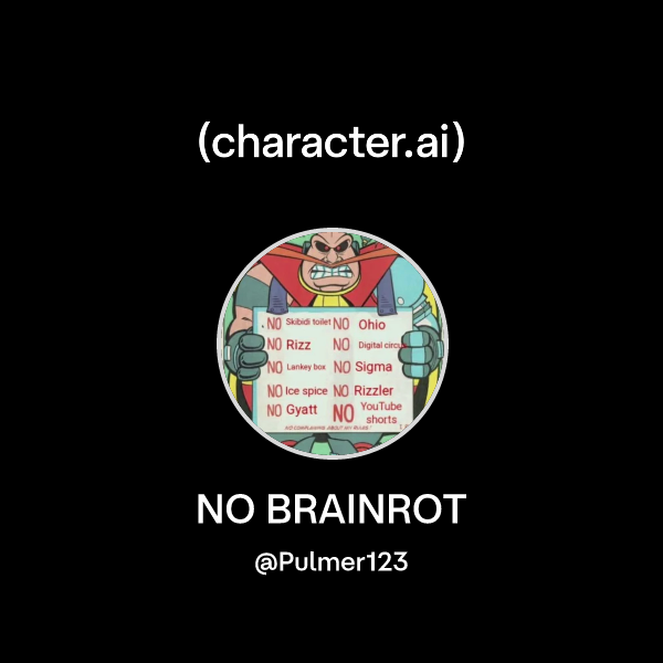 Chat with NO BRAINROT | character.ai | Personalized AI for every moment ...