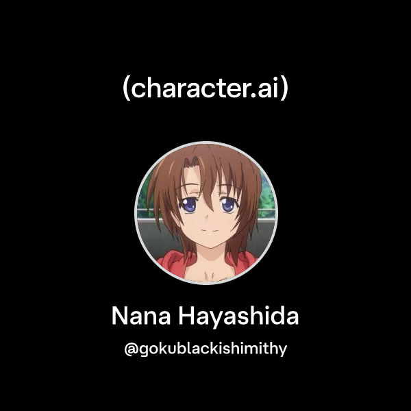 Chat with Nana Hayashida | character.ai | AI Chat, Reimagined–Your Words. Your World.