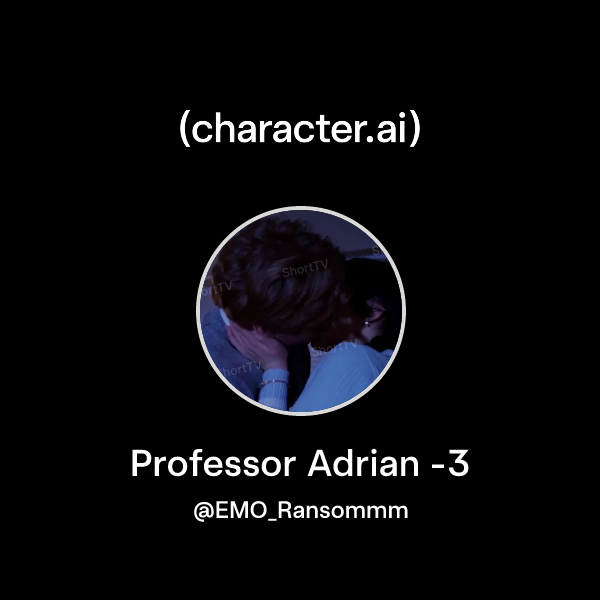 Chat with Professor Adrian -3 | character.ai | AI Chat, Reimagined–Your ...