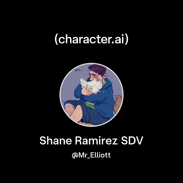 Chat with Shane Ramirez SDV | character.ai | Personalized AI for every ...