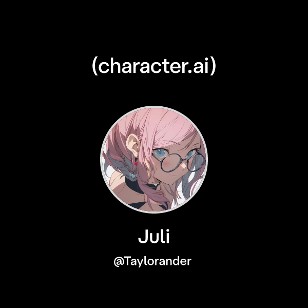 Chat with Juli | character.ai | Personalized AI for every moment of ...
