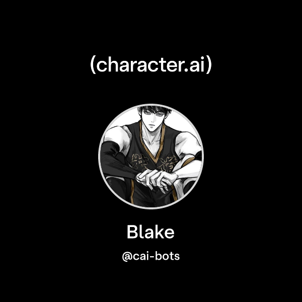 Chat with Blake | character.ai | AI Chat, Reimagined–Your Words. Your ...