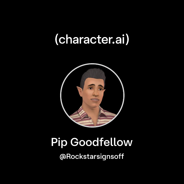 Chat with Pip Goodfellow | character.ai | AI Chat, Reimagined–Your ...