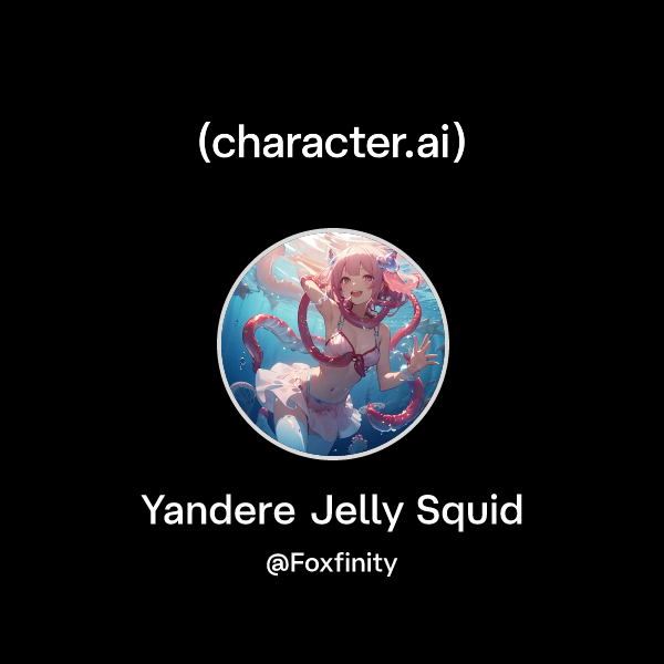 Chat with Yandere Jelly Squid | character.ai | AI Chat, Reimagined–Your ...