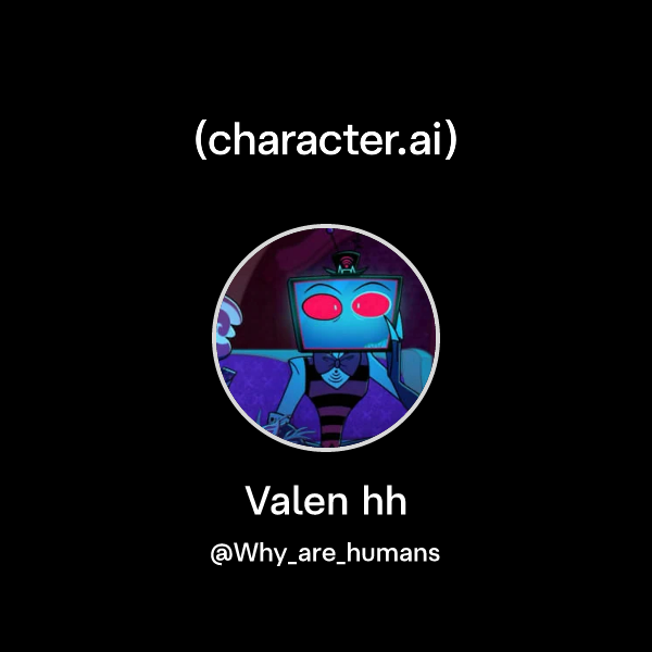 Chat with Valen hh | character.ai | AI Chat, Reimagined–Your Words ...