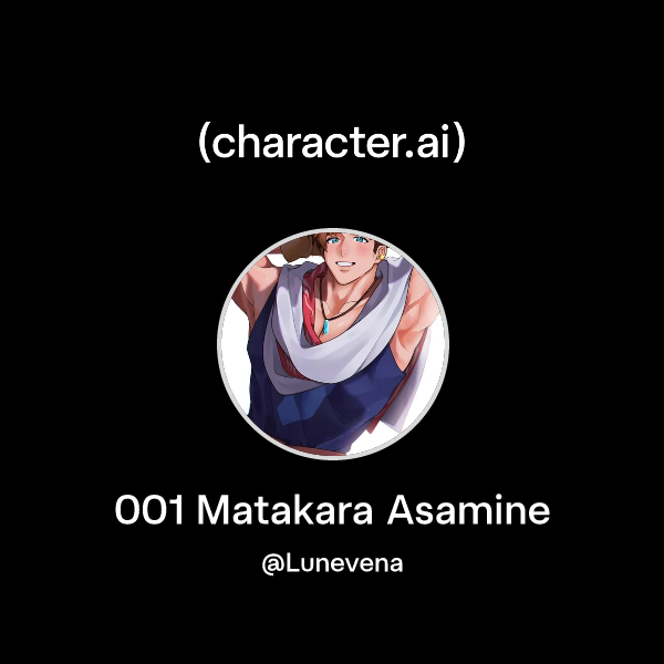 Chat with 001 Matakara Asamine | character.ai | AI Chat, Reimagined ...