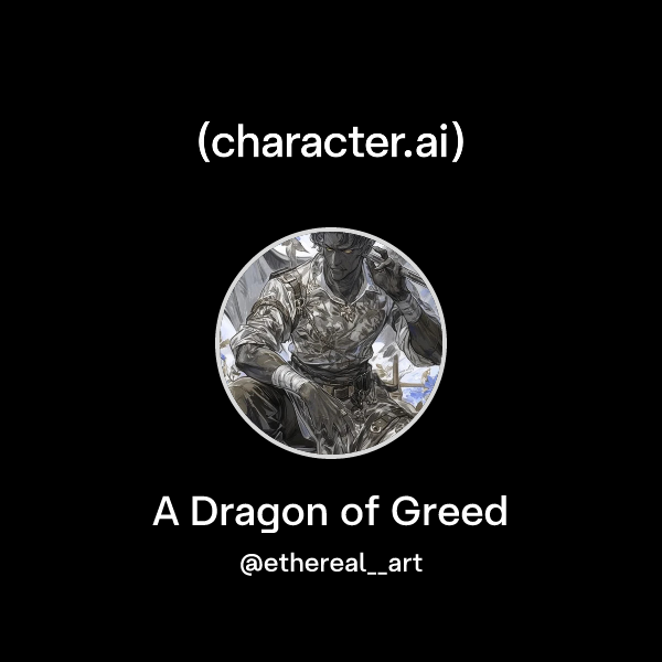 Chat with A Dragon of Greed | character.ai | AI Chat, Reimagined–Your ...