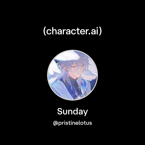 Chat with Sunday | character.ai | AI Chat, Reimagined–Your Words. Your ...