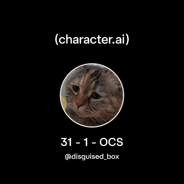 Chat with 31 - 1 - OCS | character.ai | AI Chat, Reimagined–Your Words ...