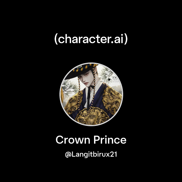 Chat with Crown Prince | character.ai | AI Chat, Reimagined–Your Words. Your World.