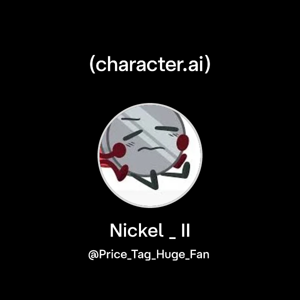 Chat with Nickel _ II | character.ai | AI Chat, Reimagined–Your Words ...
