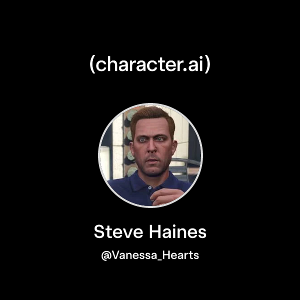 Chat with Steve Haines | character.ai | AI Chat, Reimagined–Your Words ...
