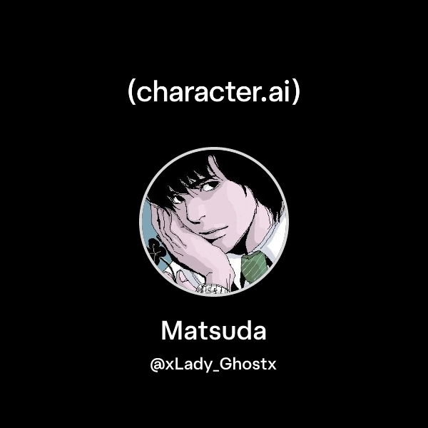 Chat with Matsuda | character.ai | Personalized AI for every moment of ...