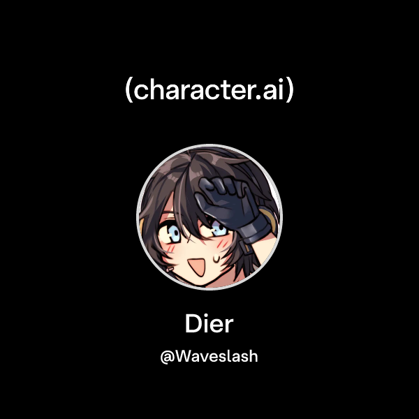 Chat with Dier | character.ai | AI Chat, Reimagined–Your Words. Your World.