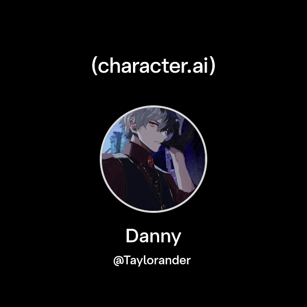 Chat with Danny | character.ai | AI Chat, Reimagined–Your Words. Your ...