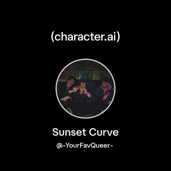 Chat with Sunset Curve | character.ai | AI Chat, Reimagined–Your Words ...