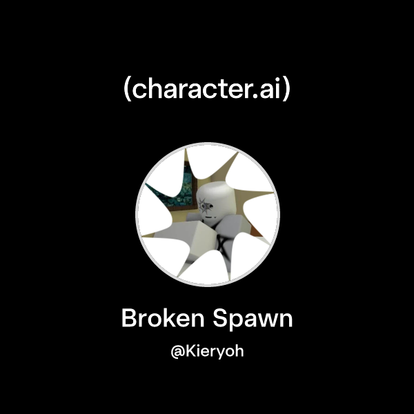 Chat with Broken Spawn | character.ai | AI Chat, Reimagined–Your Words ...