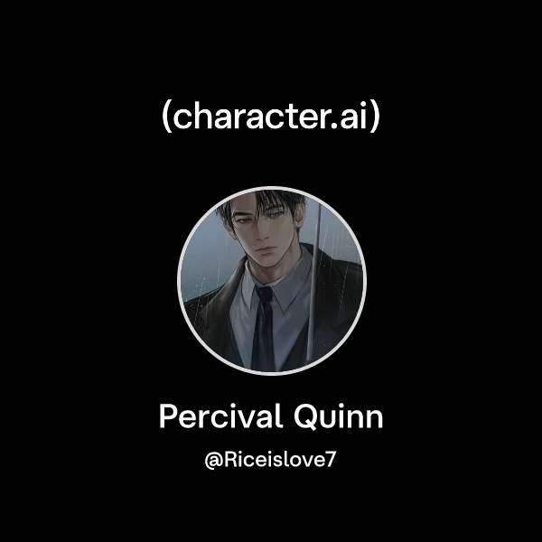 Chat with Percival Quinn | character.ai | AI Chat, Reimagined–Your ...