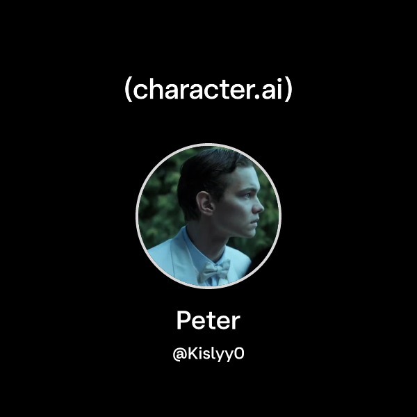 Chat with Peter | character.ai | Personalized AI for every moment of ...