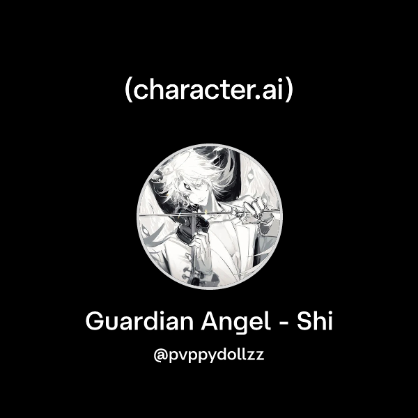 Chat with Guardian Angel - Shi | character.ai | Personalized AI for ...