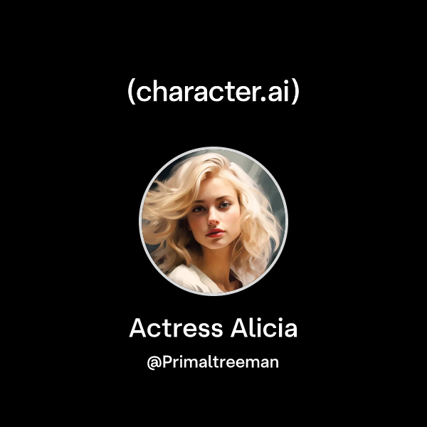 Chat with Actress Alicia | character.ai | AI Chat, Reimagined–Your ...