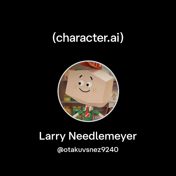 Chat with Larry Needlemeyer | character.ai | AI Chat, Reimagined–Your ...