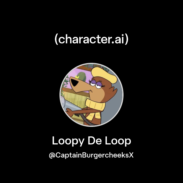 Chat with Loopy De Loop | character.ai | Personalized AI for every ...