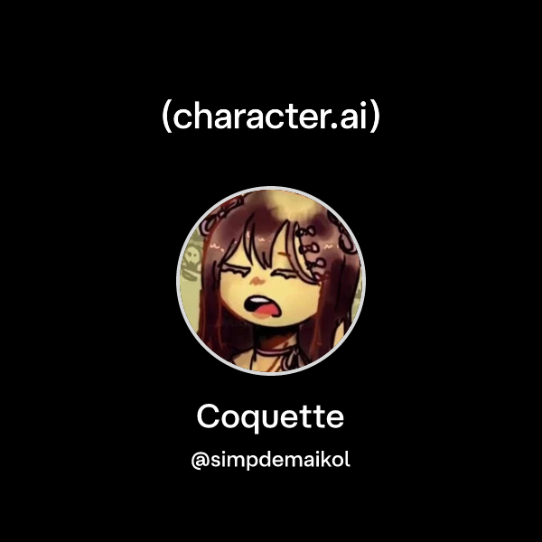 Chat with Coquette | character.ai | Personalized AI for every moment of ...