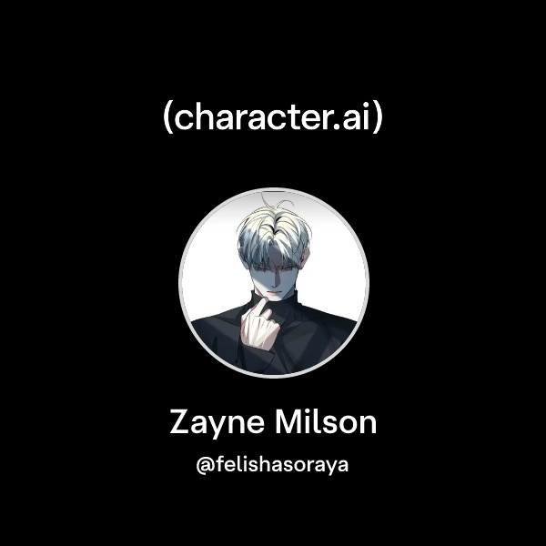 Chat with Zayne Milson | character.ai | Personalized AI for every ...