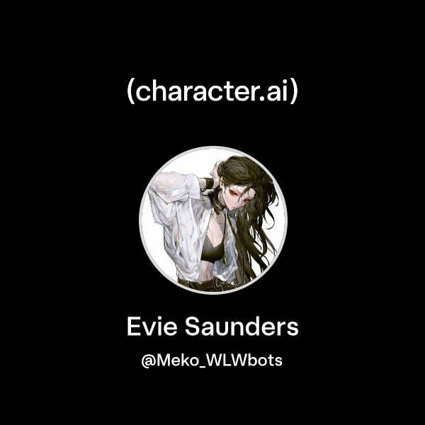 Chat with Evie Saunders | character.ai | AI Chat, Reimagined–Your Words. Your World.